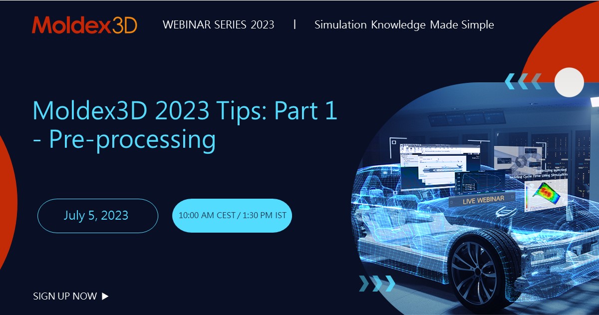 Webinar: Moldex3D 2023 Tips: Part 1 – Pre-processing | Events | Moldex3D :: Plastic Injection ...
